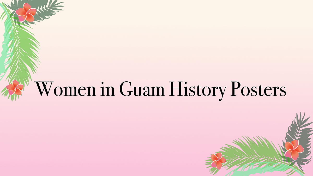 Women in Guam History Posters – Guampedia Heritage Gift Shop